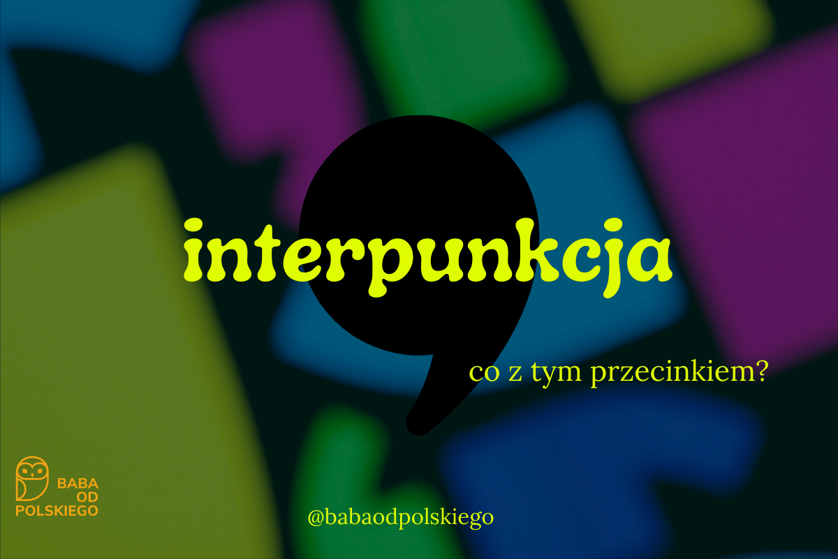 Zadania na interpunkcję na egzaminie ósmoklasisty - Baba od polskiego