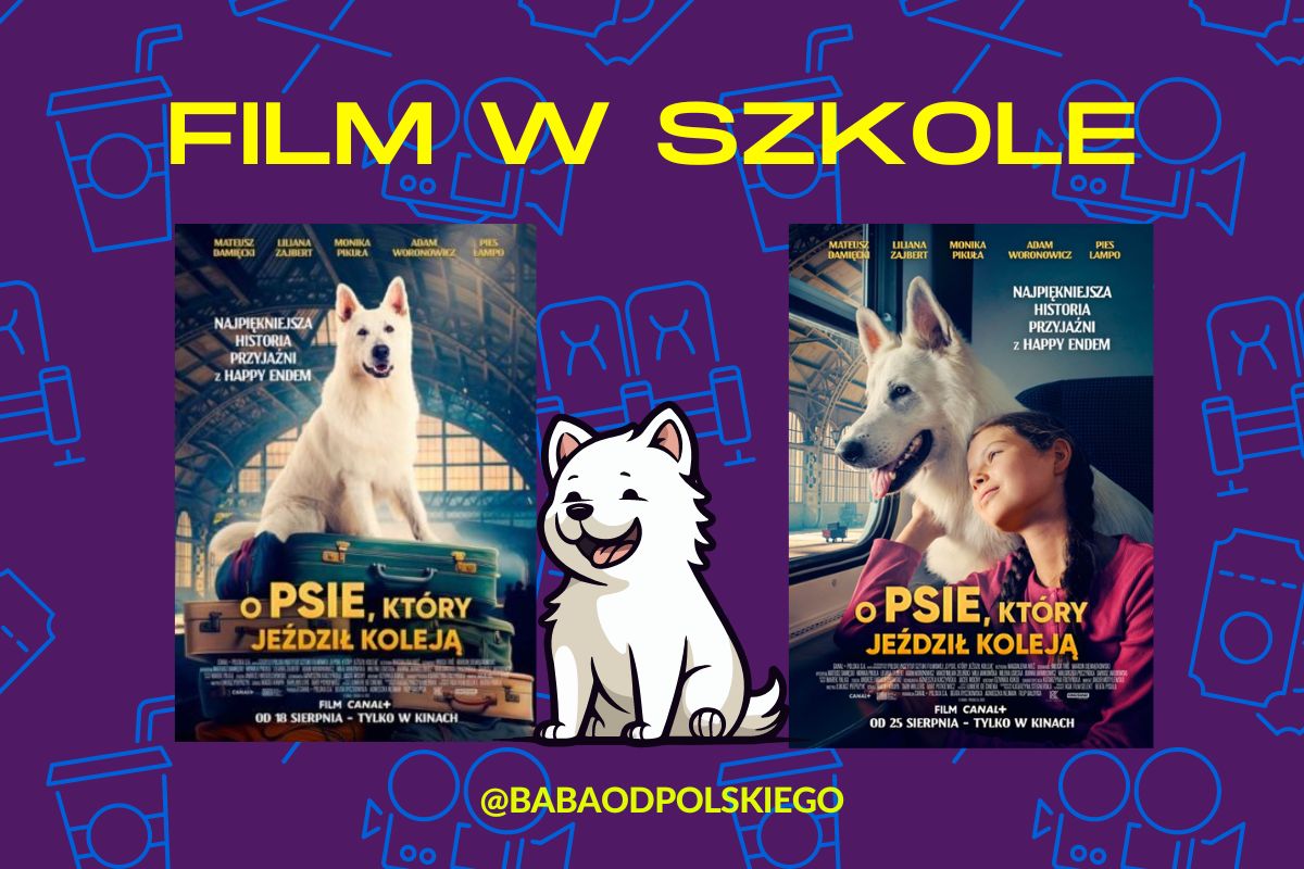 Film w szkole: "O psie, który jeździł koleją" - Baba od polskiego