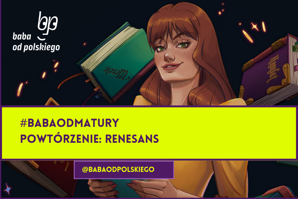 renesans – powtórzenie wiadomości – Baba od polskiego