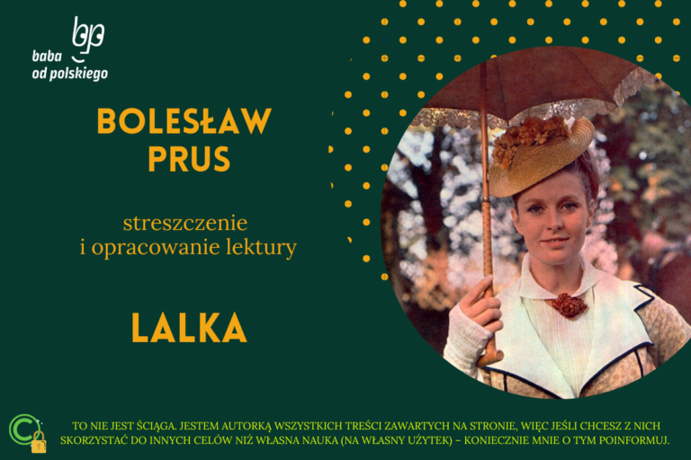 Bolesław Prus — Lalka — streszczenie i opracowanie - Baba od polskiego