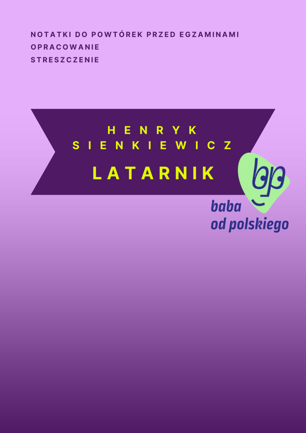 Latarnik - Henryk Sienkiewicz - Baba od polskiego