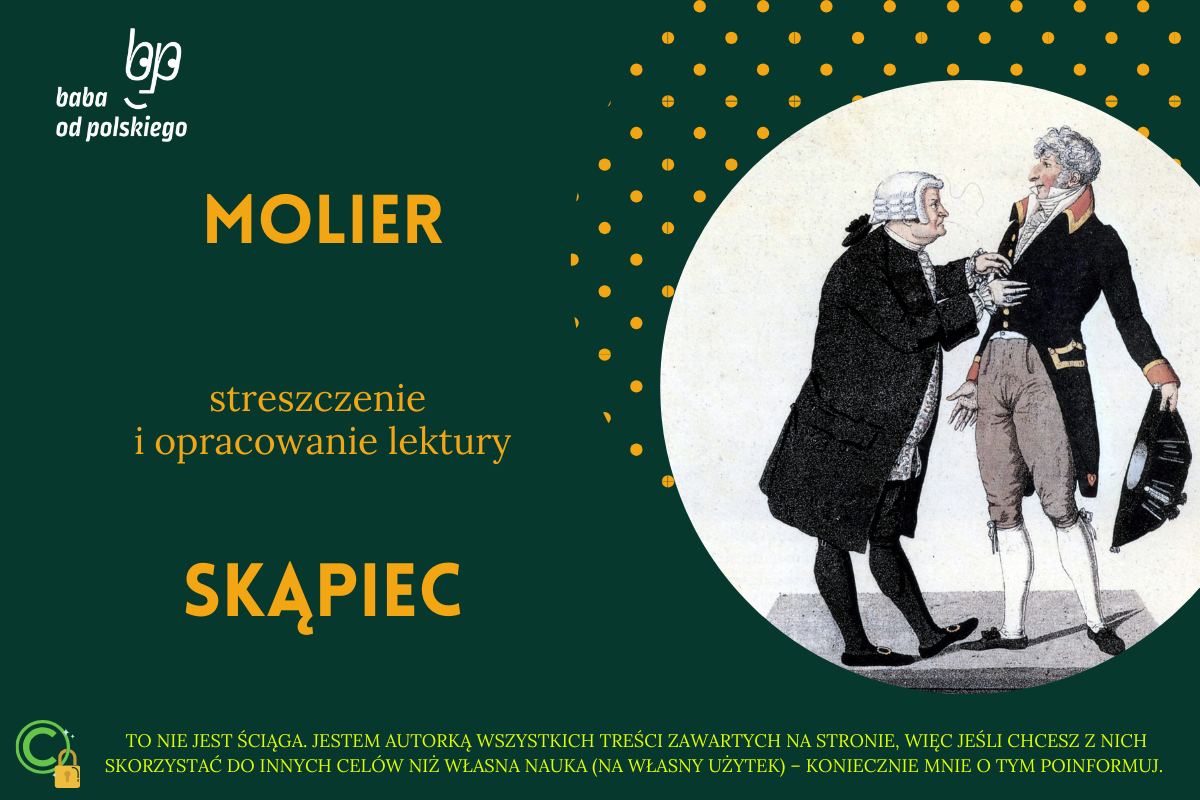 Molier – „Skąpiec” – opracowanie i streszczenie - Baba od polskiego