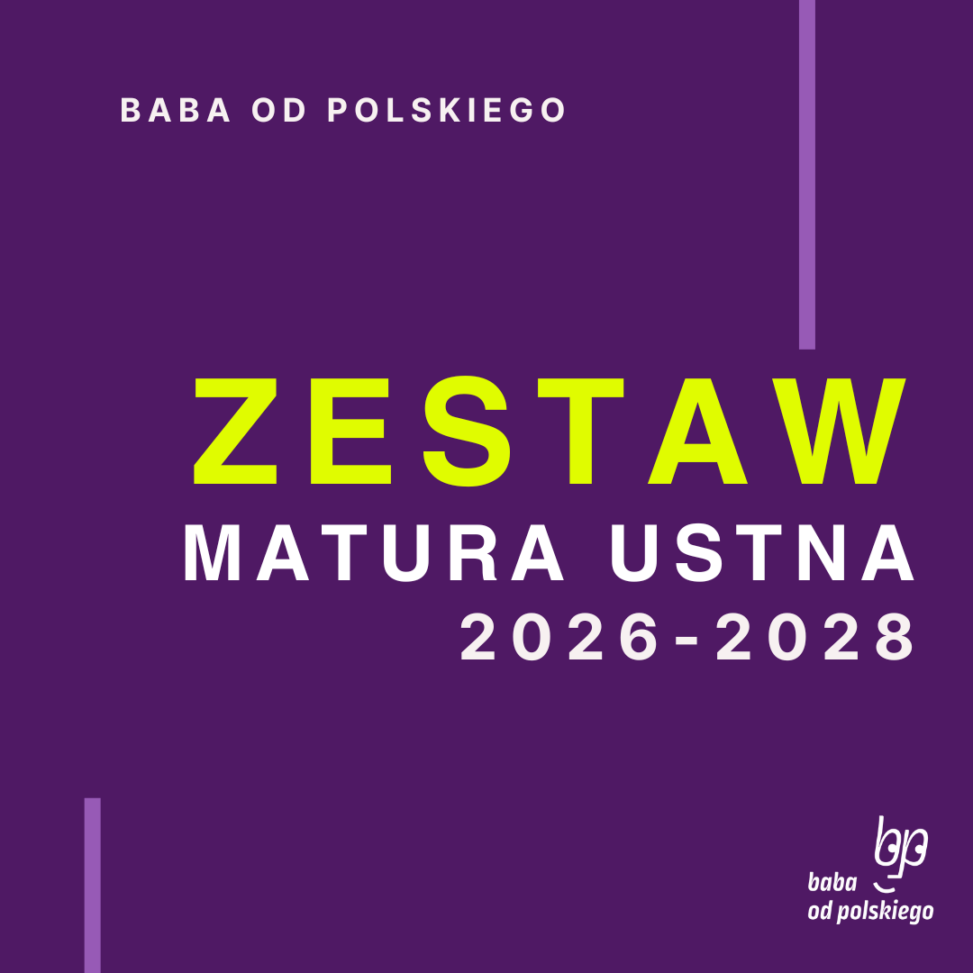MATURA USTNA - PYTANIA JAWNE w latach 2026-2028 - Baba od polskiego